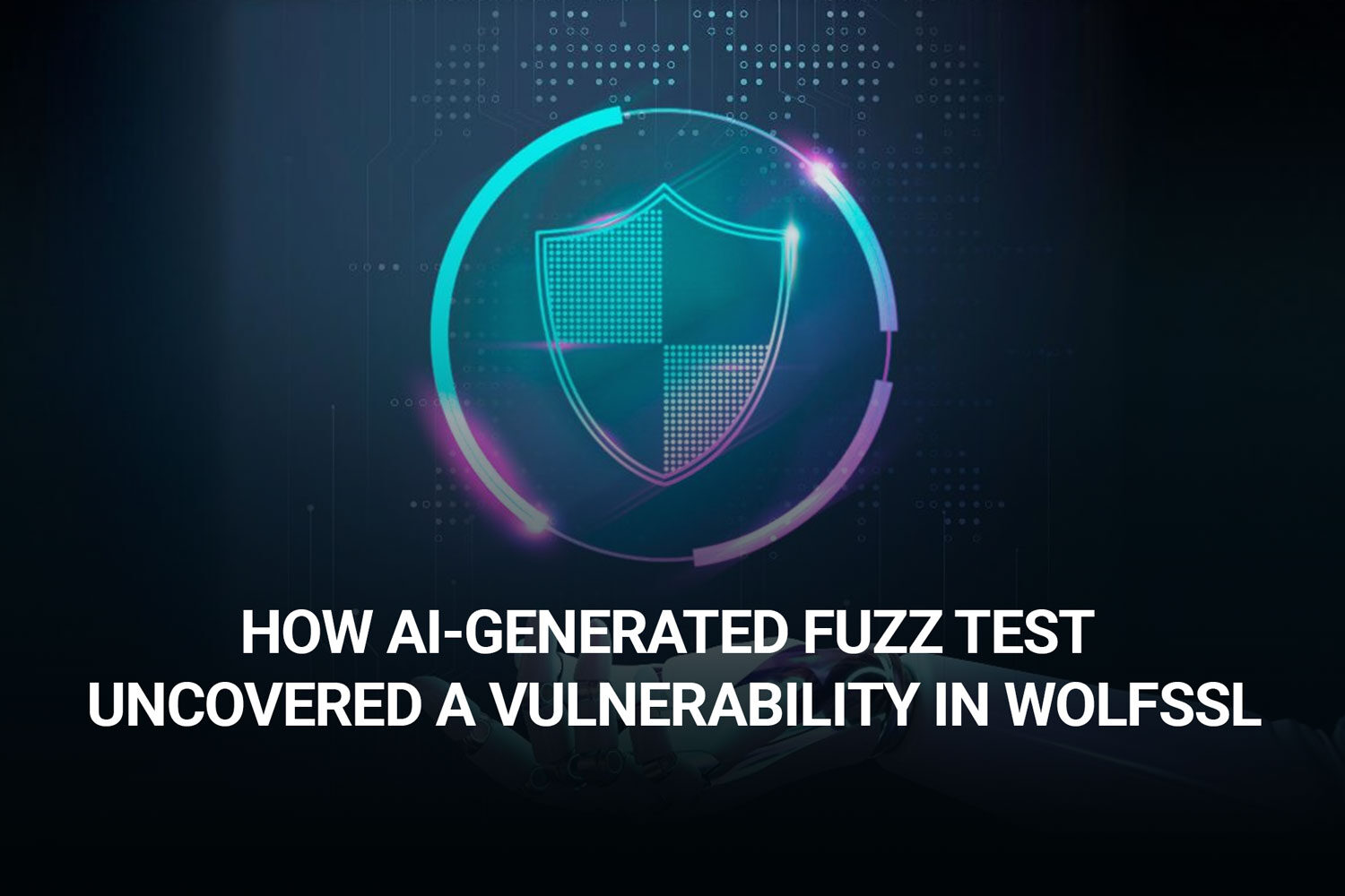How Ai Generated Fuzz Test Uncovered A Vulnerability In Wolfssl